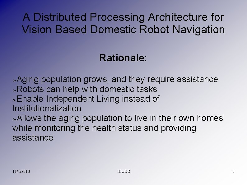 A Distributed Processing Architecture for Vision Based Domestic