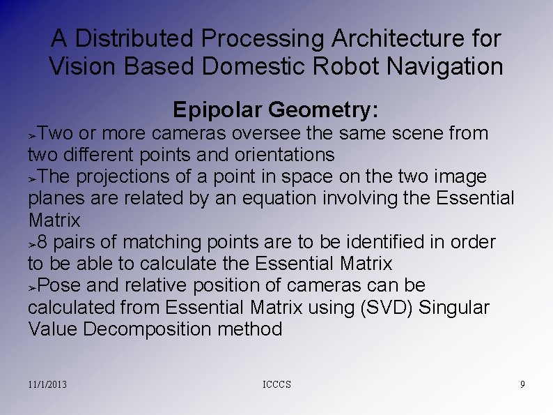 A Distributed Processing Architecture for Vision Based Domestic