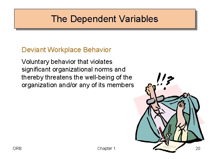 ORGANIZATIONAL BEHAVIOR Chapter 1 Introduction ORB Chapter 1
