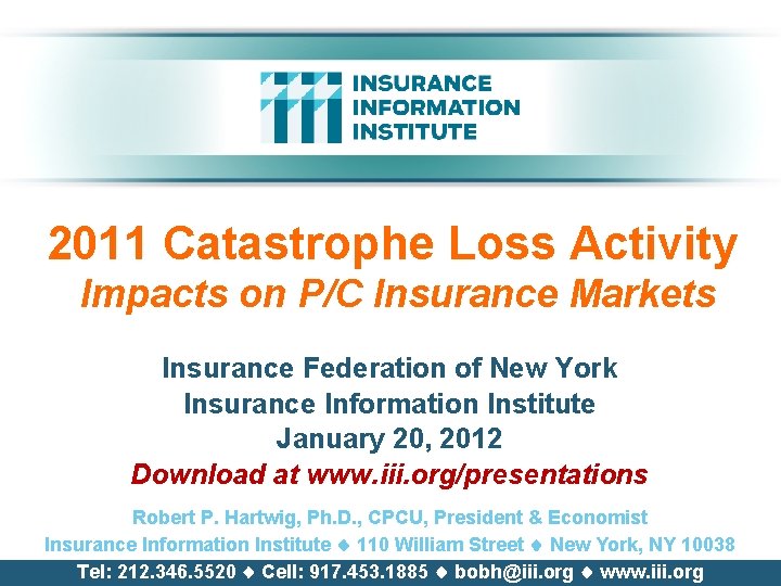 2011 Catastrophe Loss Activity Impacts on PC Insurance