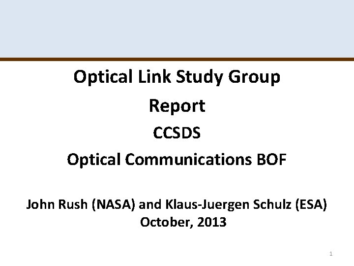 Optical Link Study Group Report CCSDS Optical Communications