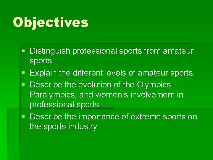 Amateur vs Professional Sports Objectives Distinguish professional sports