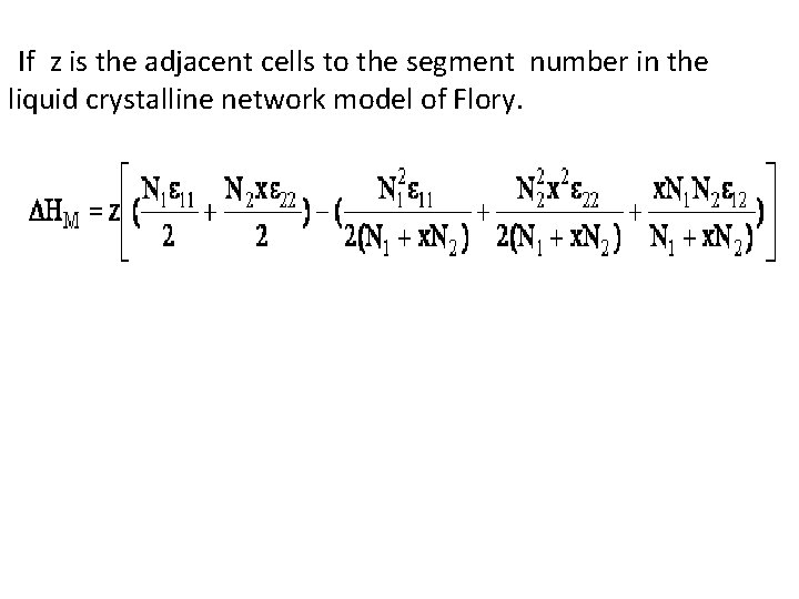 Thermodynamic of polymers in solution Flory Huggins theory