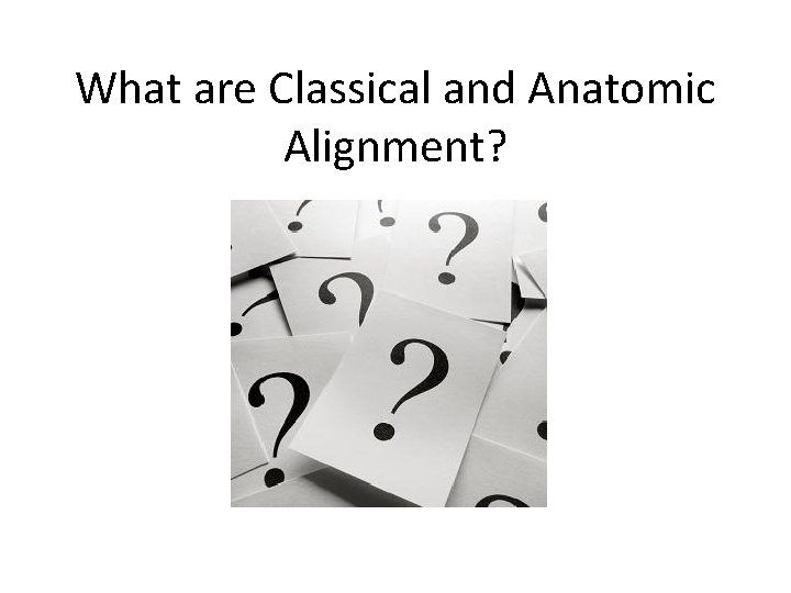 Alignment Principles in TKA Balancing the Joint to