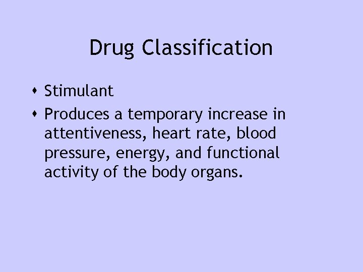 TOBACCO Class Notes Drug Classification s Stimulant s