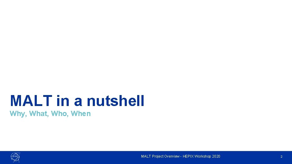 MALT Project Overview Maite Barroso Lopez MALT Project