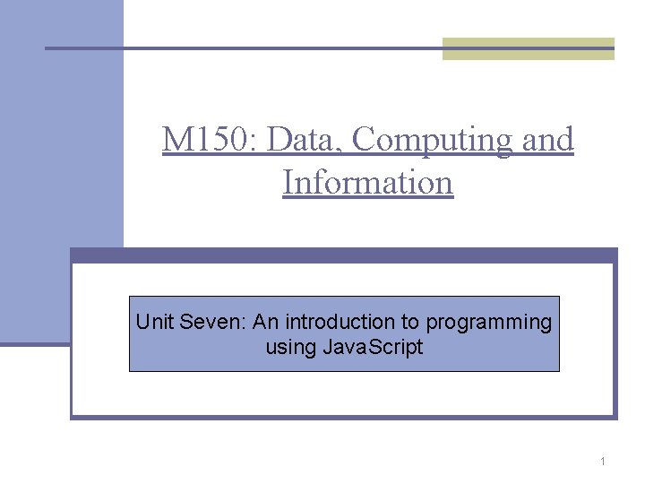M 150 Data Computing and Information Unit Seven