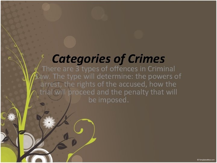 Categories of Crimes There are 3 types of