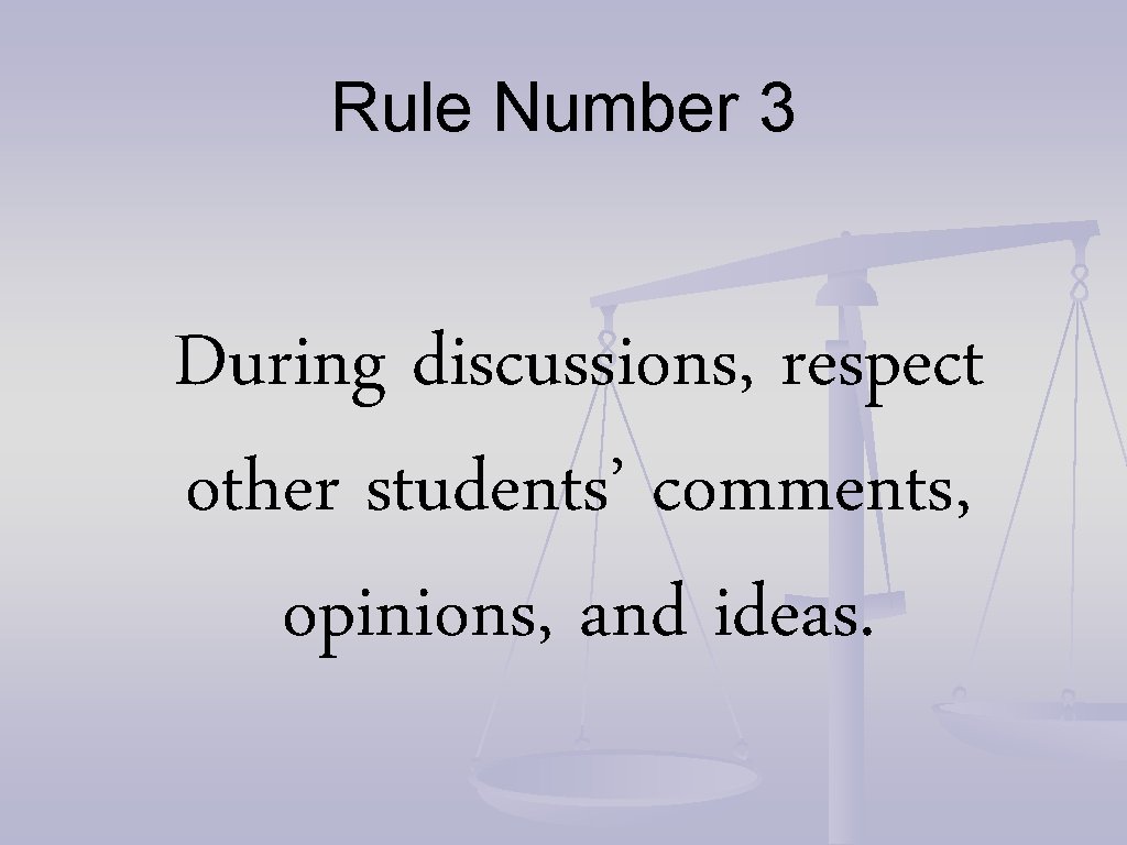 Rule Number 1 When responding to any adult