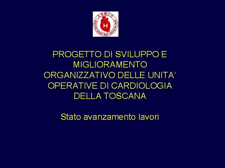 PROGETTO DI SVILUPPO E MIGLIORAMENTO ORGANIZZATIVO DELLE UNITA