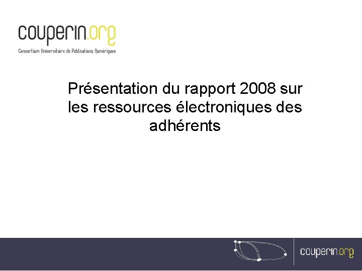 Prsentation du rapport 2008 sur les ressources lectroniques