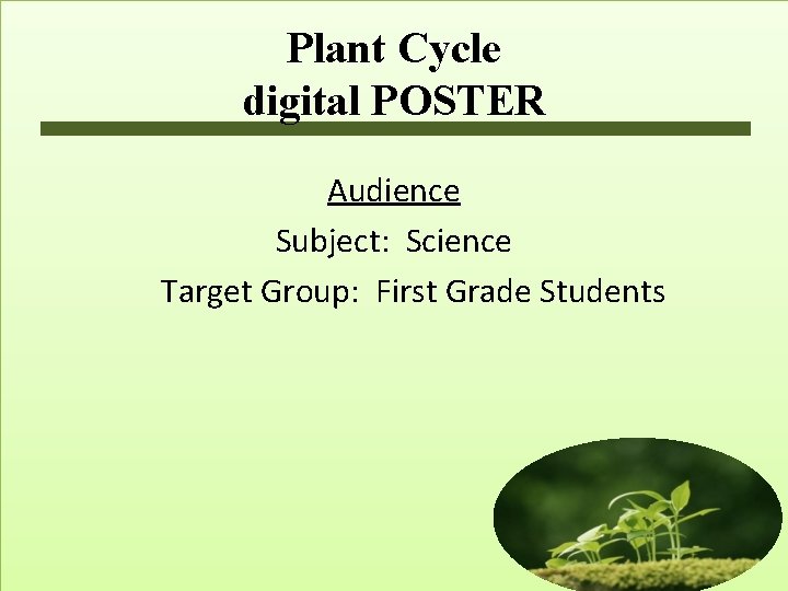 Plant cycle Digital POSTER By Heather Bush EDT