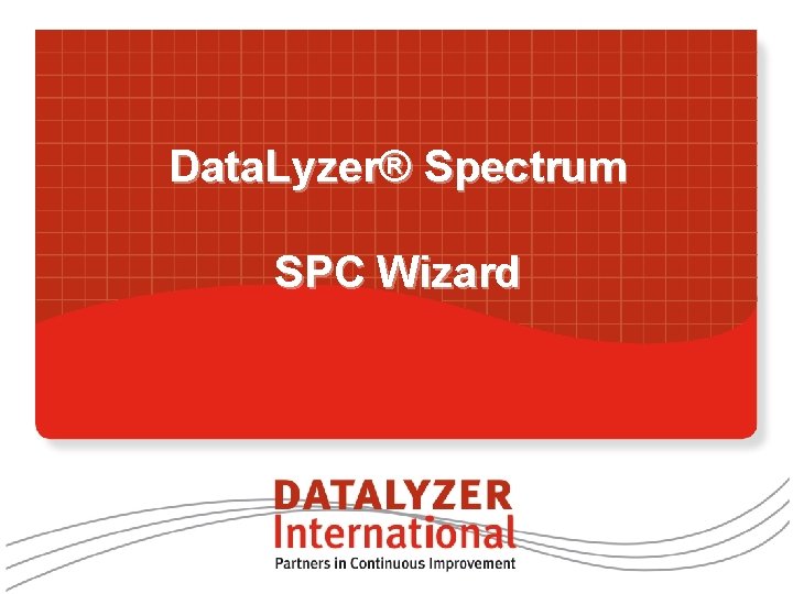 Data Lyzer Spectrum SPC Wizard Contents Data Lyzer