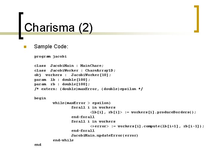 Charisma A Higher Level Language for Global View