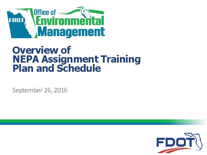 Overview of NEPA Assignment Training Plan and Schedule