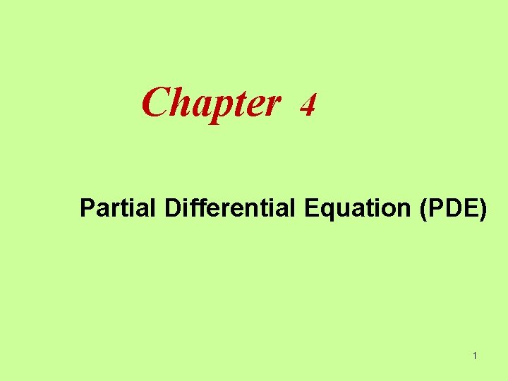 Chapter 4 Partial Differential Equation PDE 1 Partial