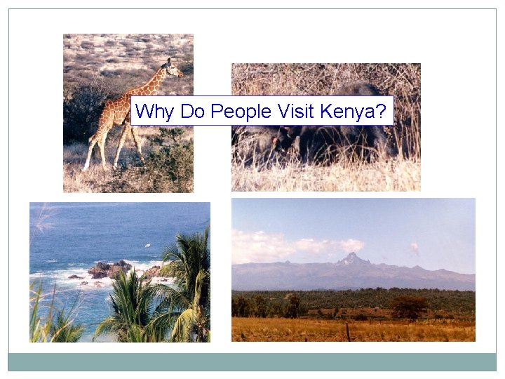 International Tourism Case Study KENYA Kenya Kenya Map