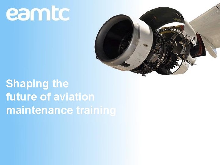Shaping the future of aviation maintenance training Elearning