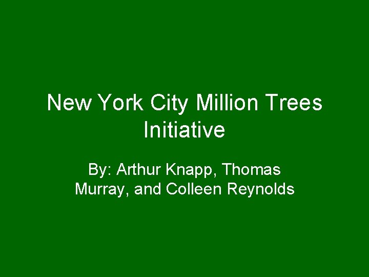 New York City Million Trees Initiative By Arthur