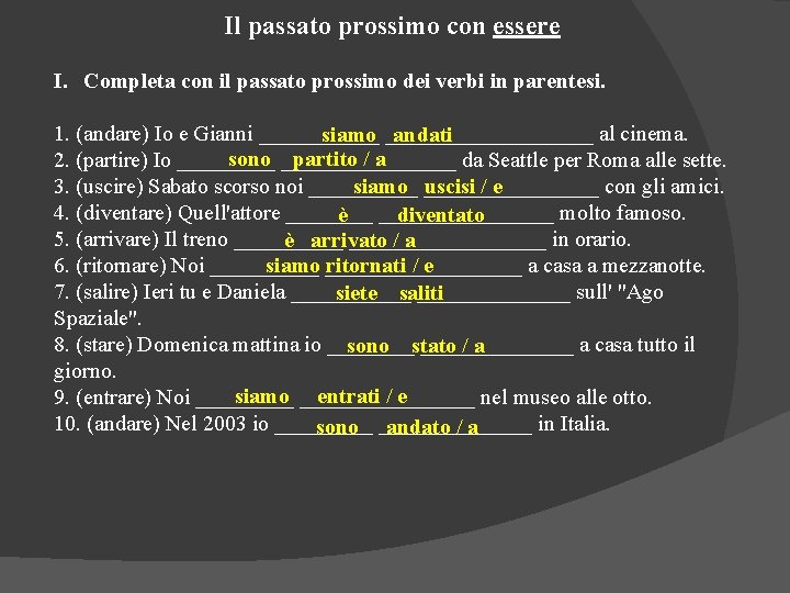 Il passato prossimo con avere I Completa con