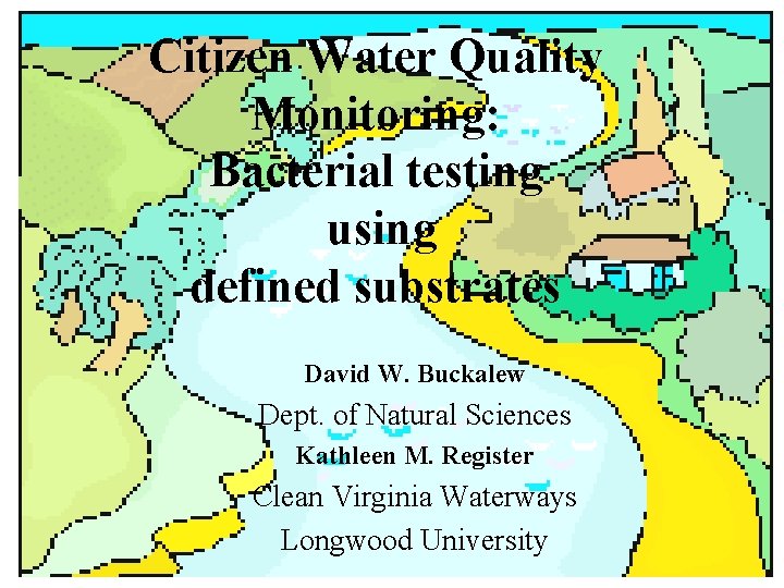 Citizen Water Quality Monitoring Bacterial testing using defined