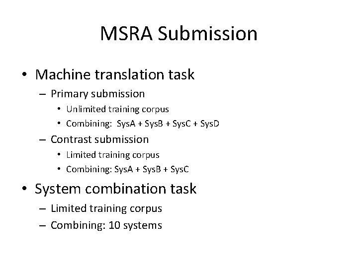 Outline Overview MSRA Submissions System Description Experiments Training