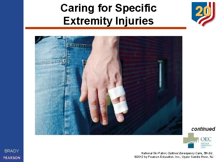 Caring for Specific Extremity Injuries continued BRADY National