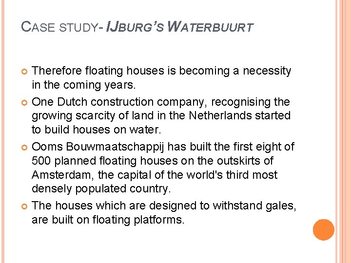 FLOATING BUILDINGS INTRODUCTION Floating houses are similar in