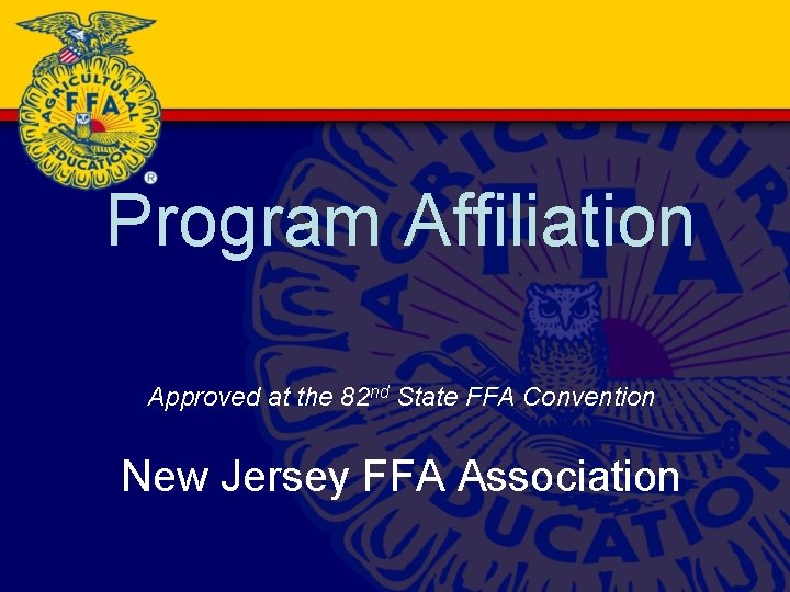 Program Affiliation Approved at the 82 nd State