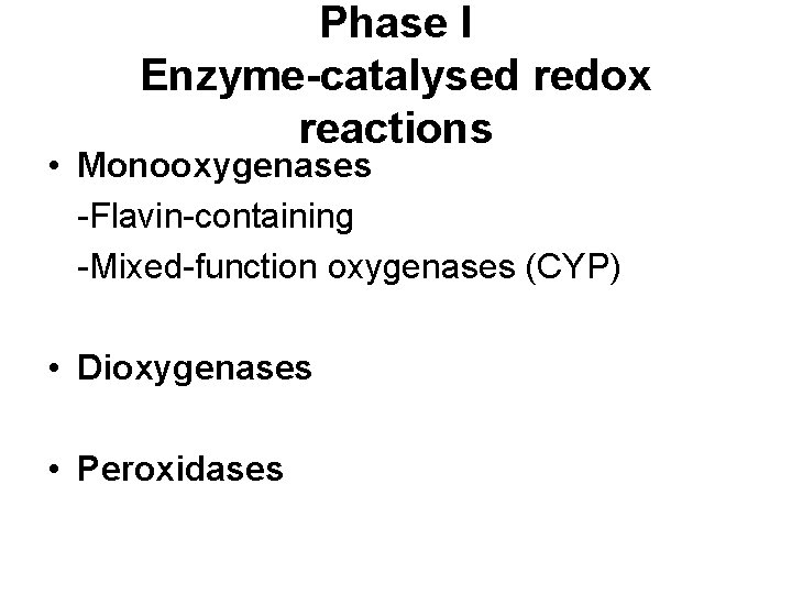 Xenobiochemistry Overview 1 Entrance of Xenobiotics into a