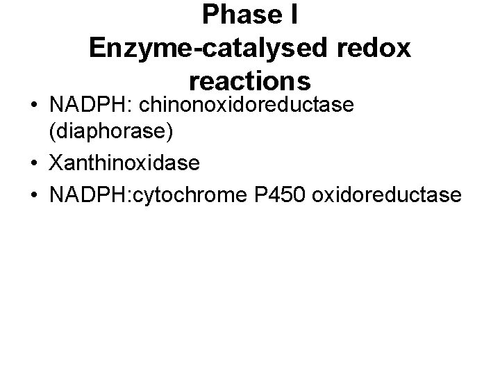 Xenobiochemistry Overview 1 Entrance of Xenobiotics into a