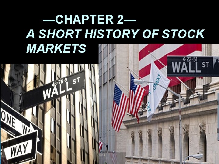 CHAPTER 2 A SHORT HISTORY OF STOCK MARKETS