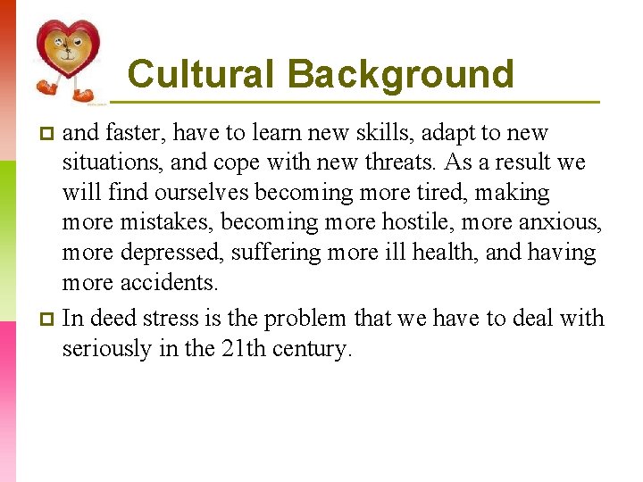 Unit 6 The Pace of Life Cultural Background
