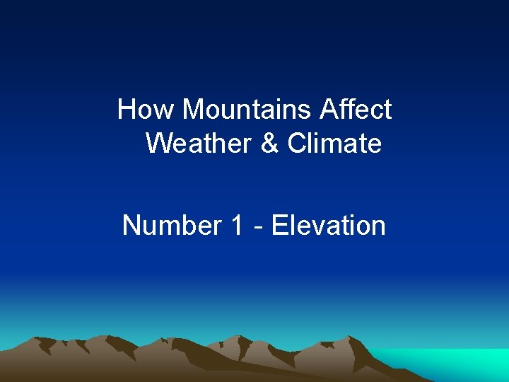 Mountains SPI 0507 8 2 Explain how mountains