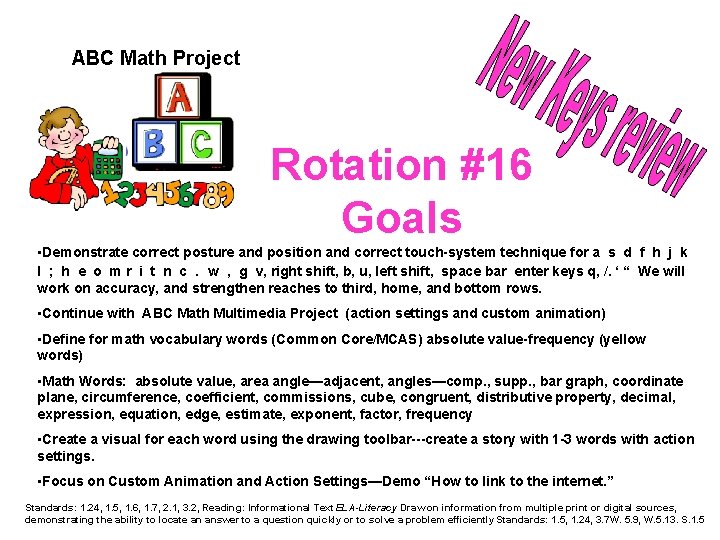 ABC Math Project Rotation 16 Goals Demonstrate correct
