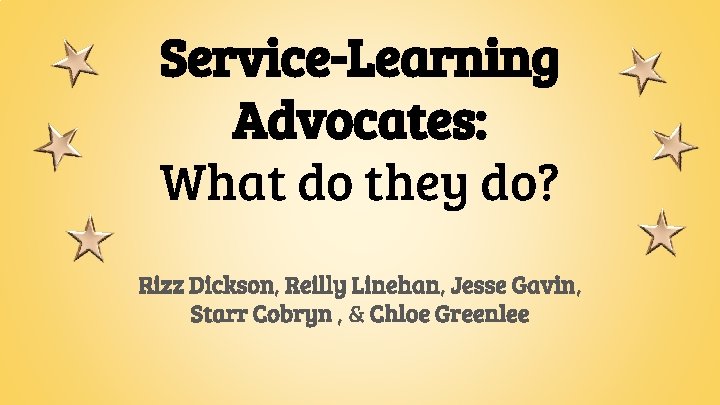 ServiceLearning Advocates What do they do Rizz Dickson
