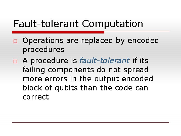 Local Faulttolerant Quantum Computation Krysta Svore Columbia University