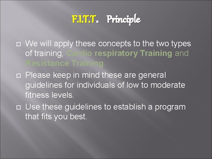 F I T T PRINCIPLE The basic philosophy
