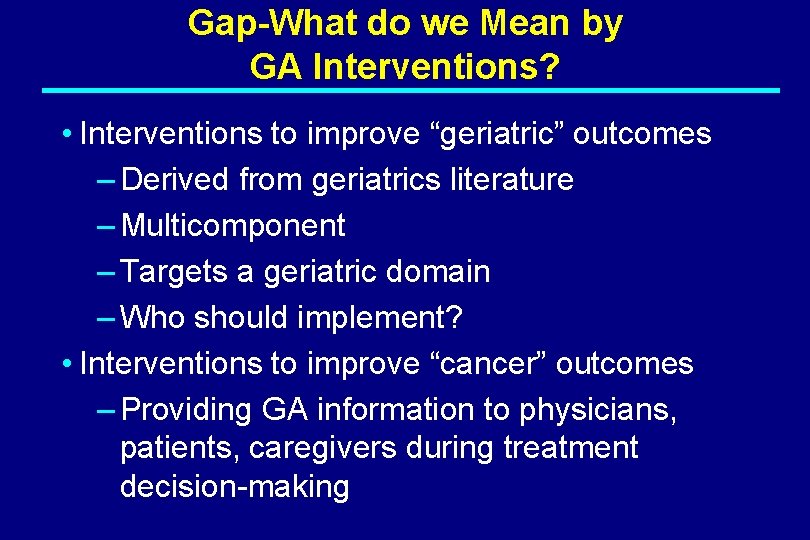 Developing and Implementing Intervention Studies Using Geriatric Assessment