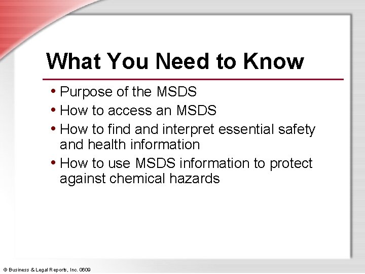 Material Safety Data Sheets Session Objectives You will