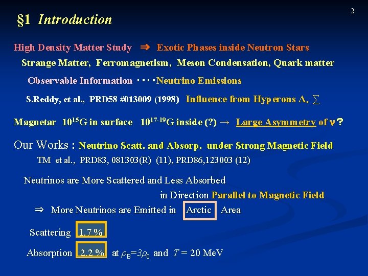 1 Introduction High Density Matter Study Exotic Phases
