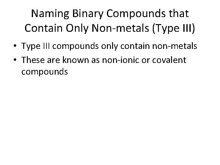 Chapter 5 Nomenclature History of Naming When chemistry