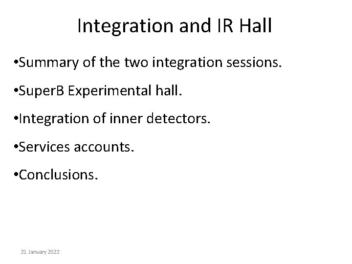 Integration and IR Hall Summary of the two