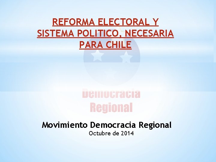 REFORMA ELECTORAL Y SISTEMA POLITICO NECESARIA PARA CHILE