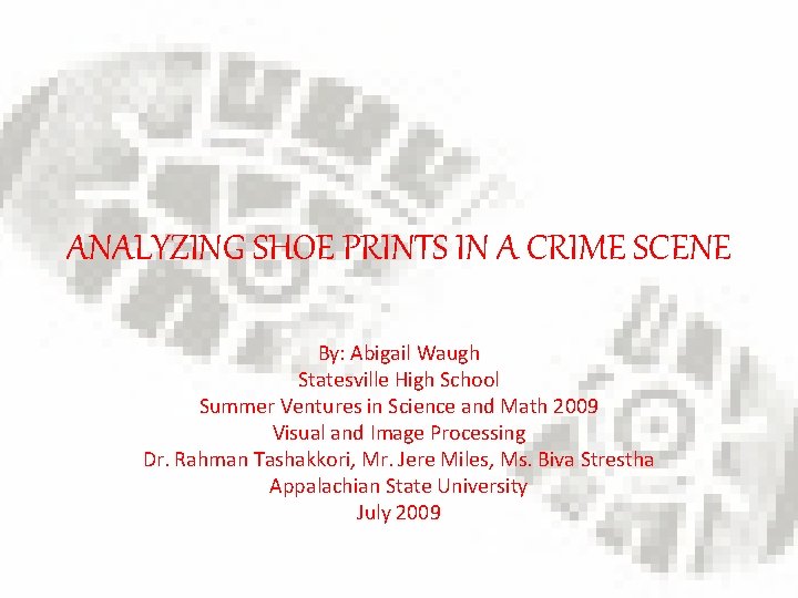 ANALYZING SHOE PRINTS IN A CRIME SCENE By