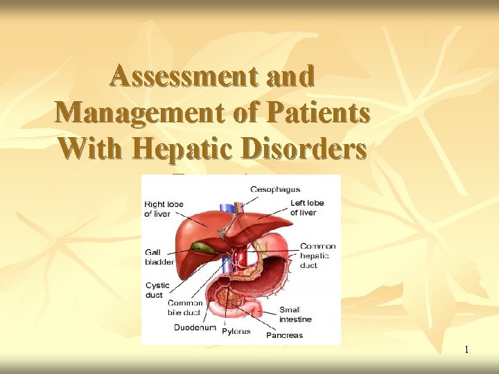Assessment and Management of Patients With Hepatic Disorders