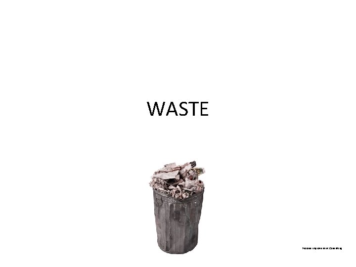 WASTE Process Improvement Consulting The Notion of Muda