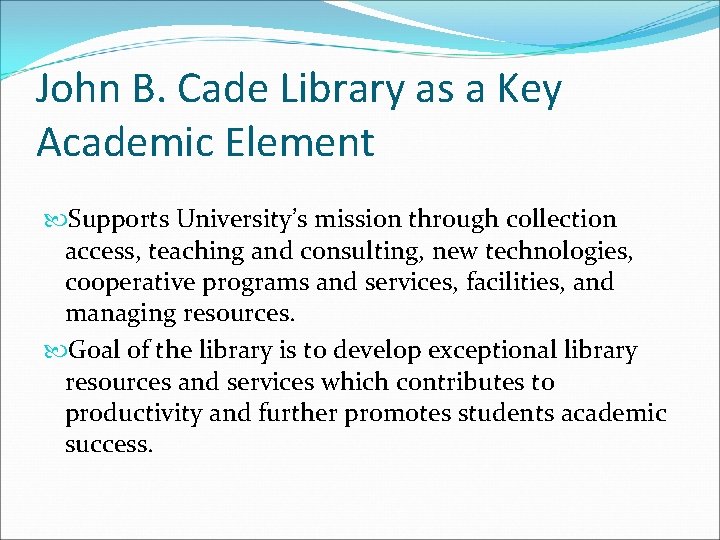 John B Cade Library Systems Librarian and Organizational