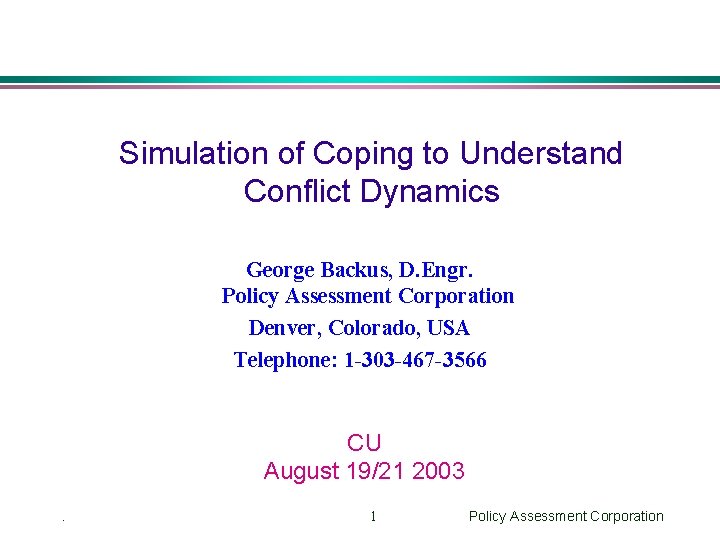 Simulation of Coping to Understand Conflict Dynamics George
