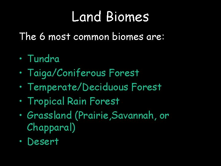 Land Biomes Land Biomes Biome larger ecosystemregion classified